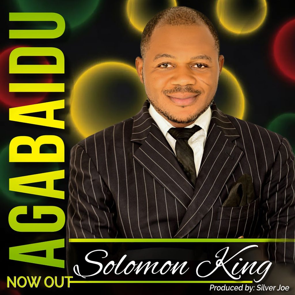 Solomon King - Agabaidu | MightyhandmusicMightyhandmusic