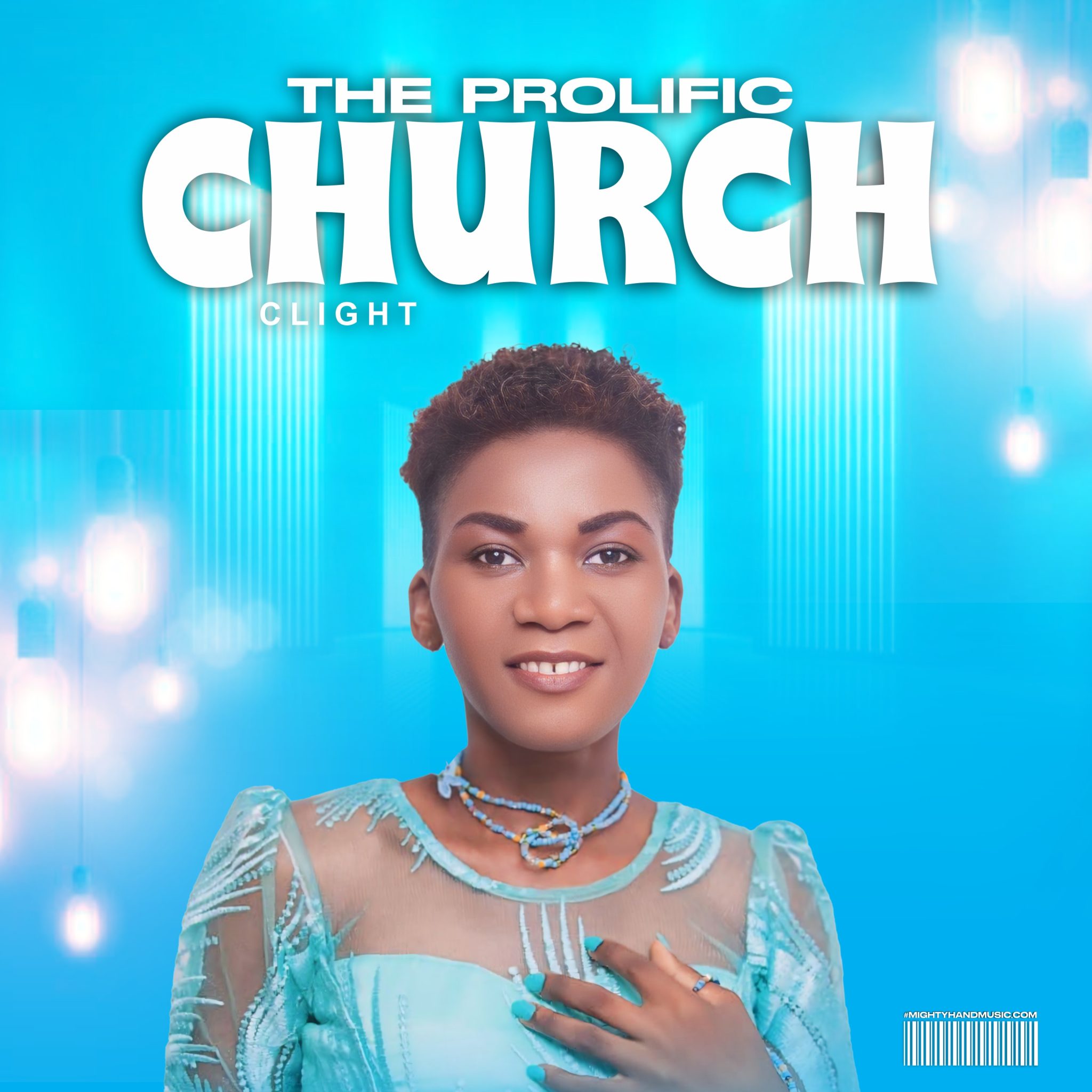 Clight - The prolific church | MightyhandmusicMightyhandmusic